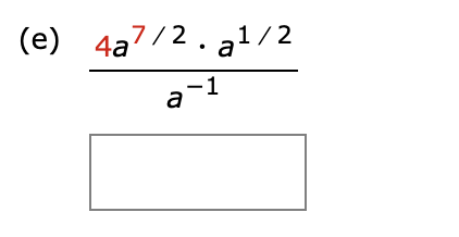 Solved (e) a−14a7/2⋅a1/2 | Chegg.com
