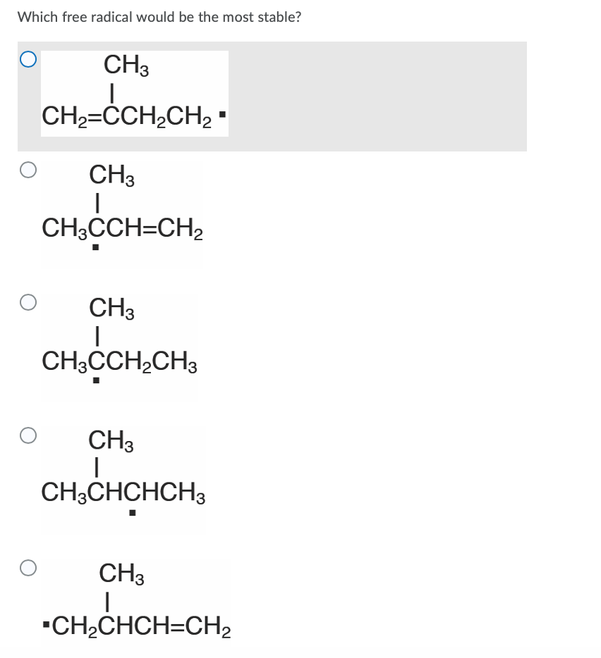 Solved Which free radical would be the most stable? CH3 | Chegg.com