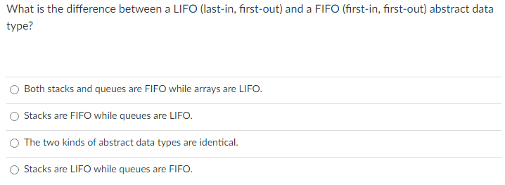 Solved What is the difference between a LIFO (last-in, | Chegg.com