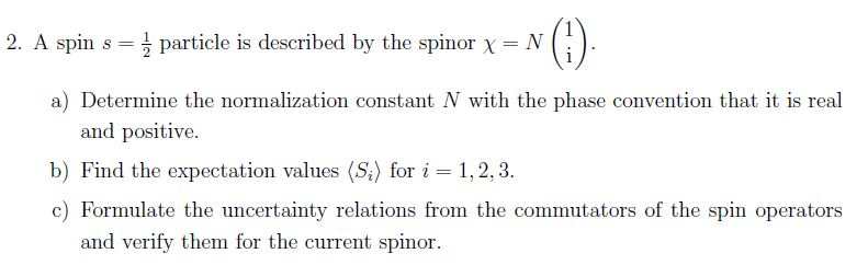 Solved 2 A Spin S 2 Particle Is Described By The Spinor χ