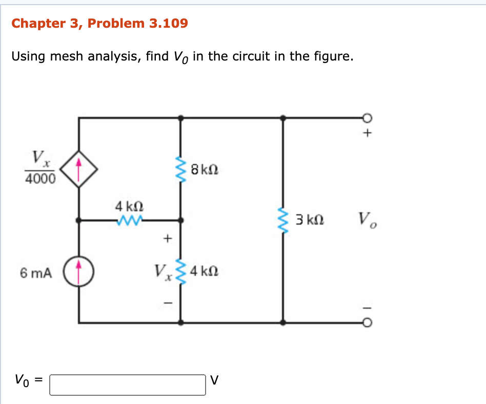 Solved Chapter 3, Problem 3.109 Using mesh analysis, find Vo | Chegg.com