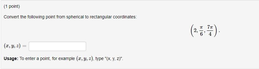 Solved Convert the following point from spherical to | Chegg.com