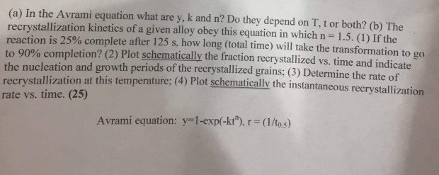 Solved (a) In the Avrami equation what are y, k and n? Do | Chegg.com