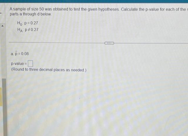 Solved A sample of size 50 was obtained to test the given | Chegg.com