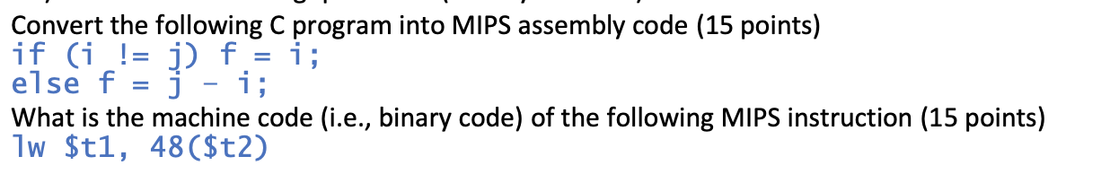 Solved Convert the following C program into MIPS assembly | Chegg.com