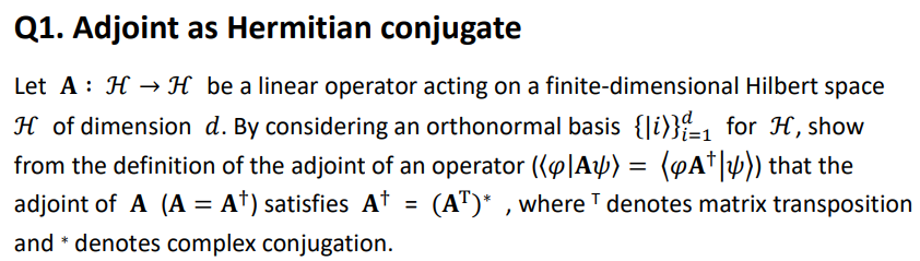 Q1. Adjoint as Hermitian conjugate Let A:H→H be a | Chegg.com