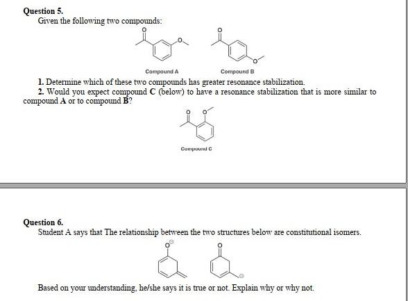 Solved Question 5. Given the following two compounds: | Chegg.com