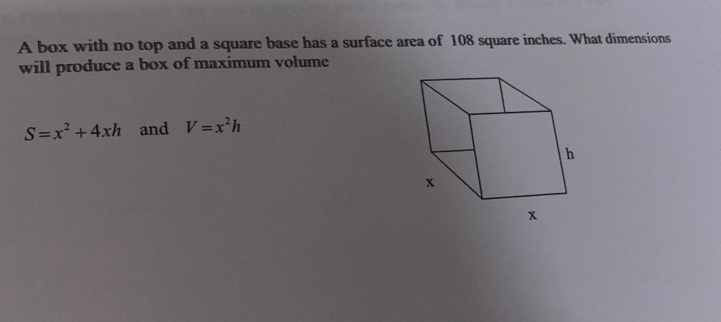 Solved A box with no top and a square base has a surface | Chegg.com