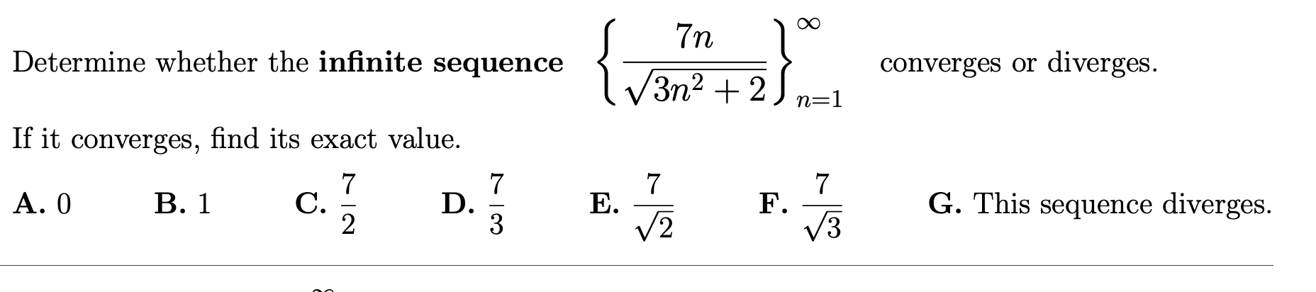 Solved ~ Determine whether the infinite sequence {... {u 7n | Chegg.com