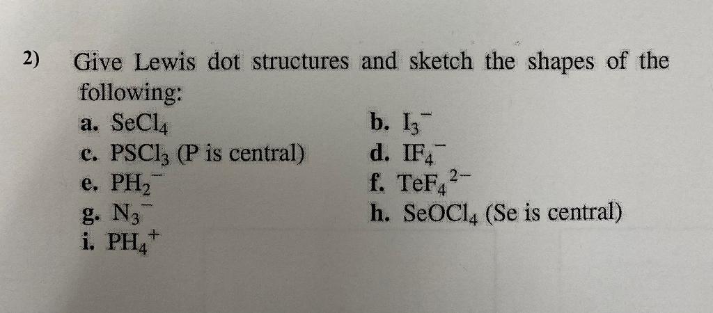 Solved 2) b. 131 Give Lewis dot structures and sketch the | Chegg.com