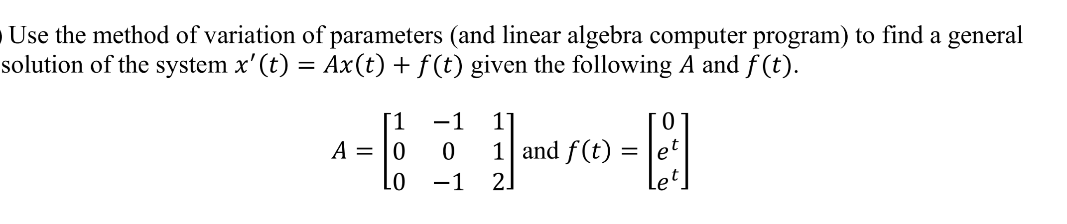 Solved Use the method of variation of parameters (and linear | Chegg.com