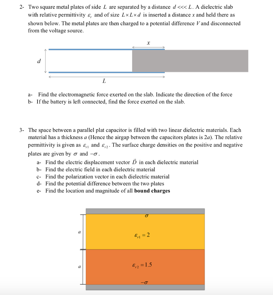 Solved 2- Two square metal plates of side L are separated by | Chegg.com