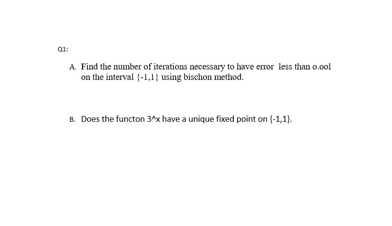 Solved Q1: A. Find the number of iterations necessary to | Chegg.com