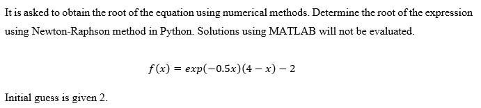 Solved It is asked to obtain the root of the equation using | Chegg.com