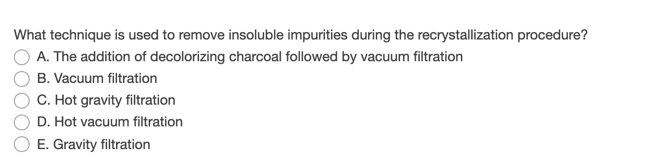 Solved What technique is used to remove insoluble impurities | Chegg.com