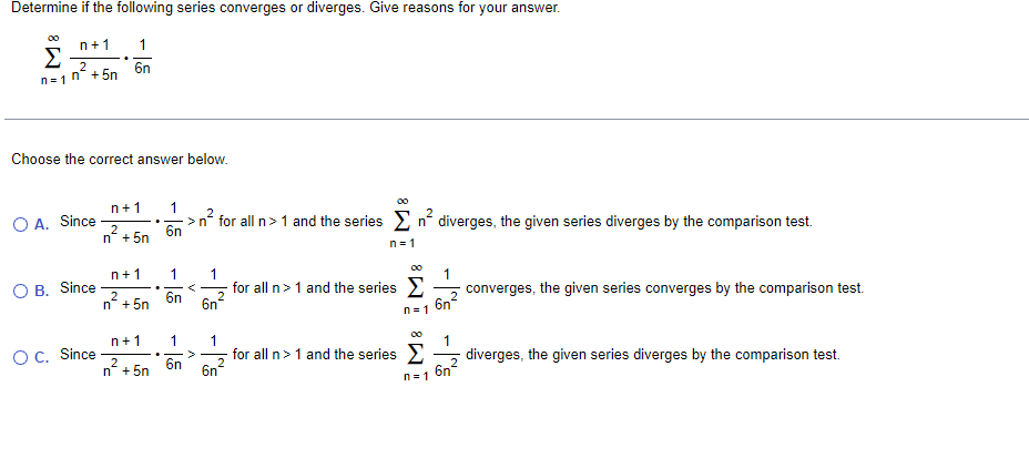 Solved ∑n=1∞n2+5nn+1⋅6n1 Choose the correct answer below. A. | Chegg.com