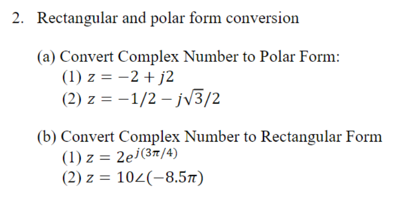 Solved 2. Rectangular and polar form conversion (a) Convert | Chegg.com