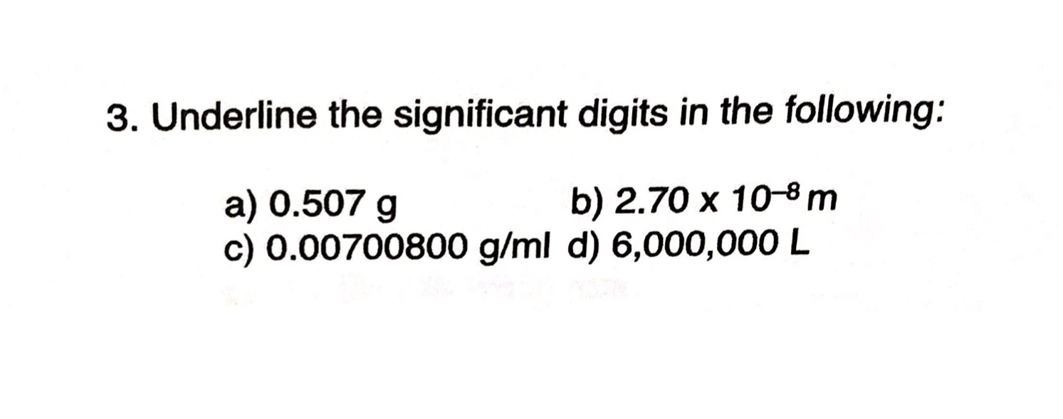 Solved 3. Underline the significant digits in the following: | Chegg.com