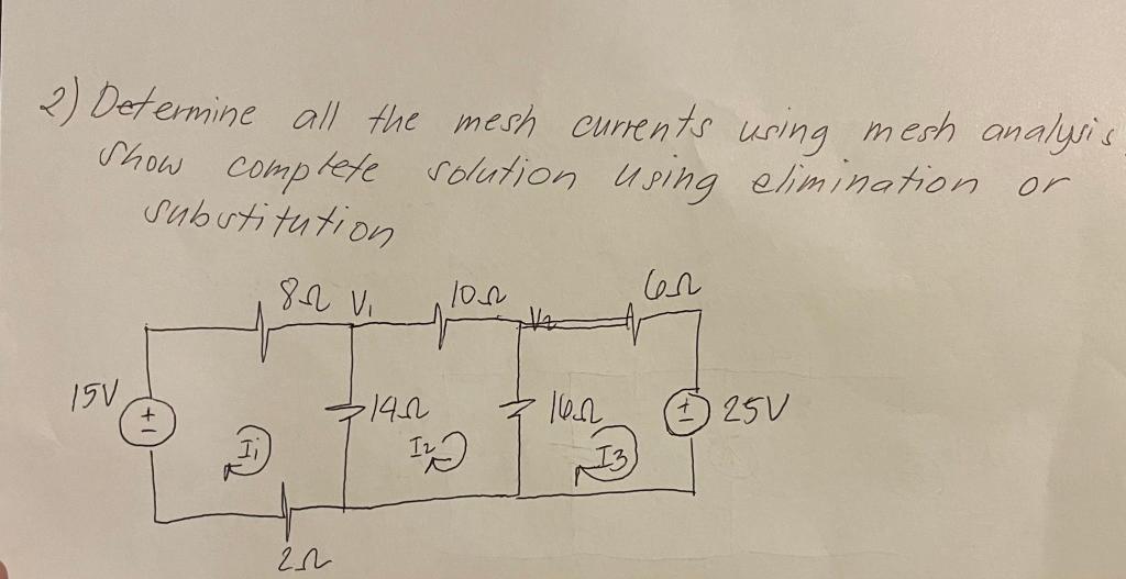 Solved 2) Determine all the mesh currents using mesh | Chegg.com