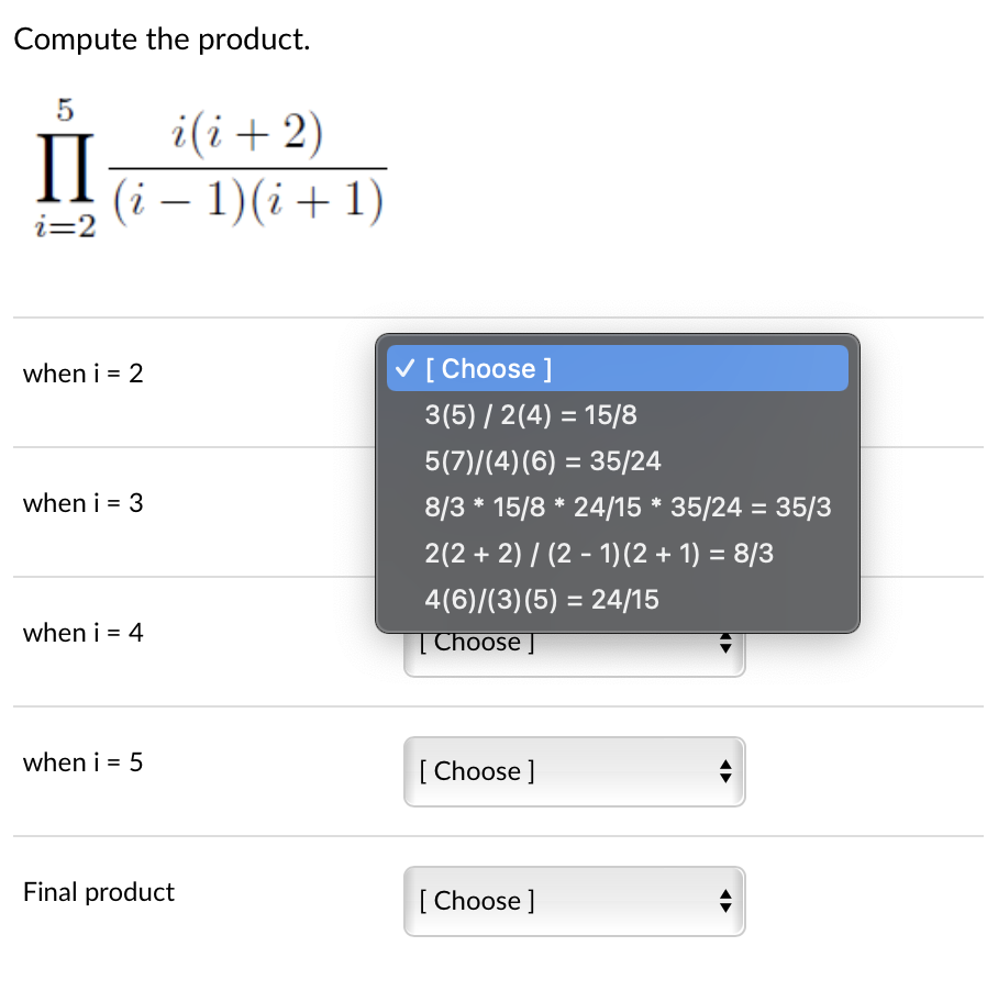 Solved Compute the product. ∏i=25(i−1)(i+1)i(i+2) when i=2 | Chegg.com