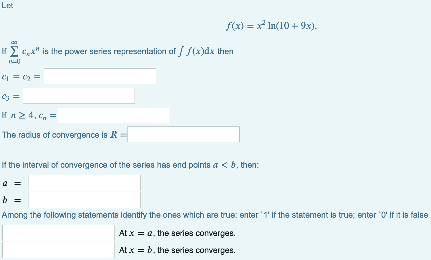 Solved Let f(x) = x² In(10 + 9x). If E Cnx" is the power | Chegg.com