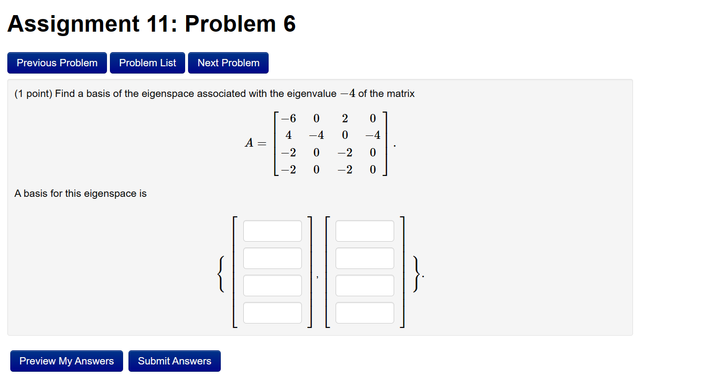 Assignment 11: Problem 6 (1 point) Find a basis of | Chegg.com