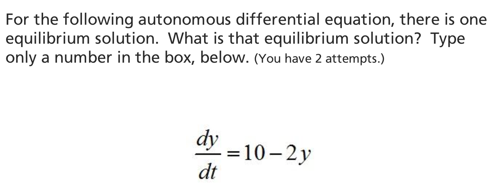 Solved For the following autonomous differential equation, | Chegg.com