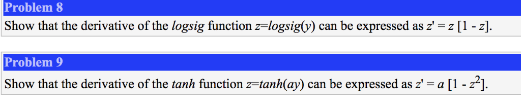 Solved Problem 8 Show that the derivative of the logsig | Chegg.com