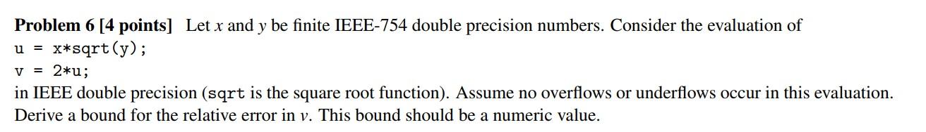 Solved Problem 6 [4 points] Let x and y be finite IEEE-754 | Chegg.com
