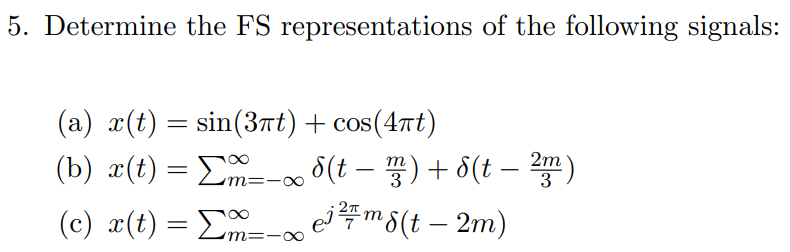 Solved 5. Determine the FS representations of the following | Chegg.com
