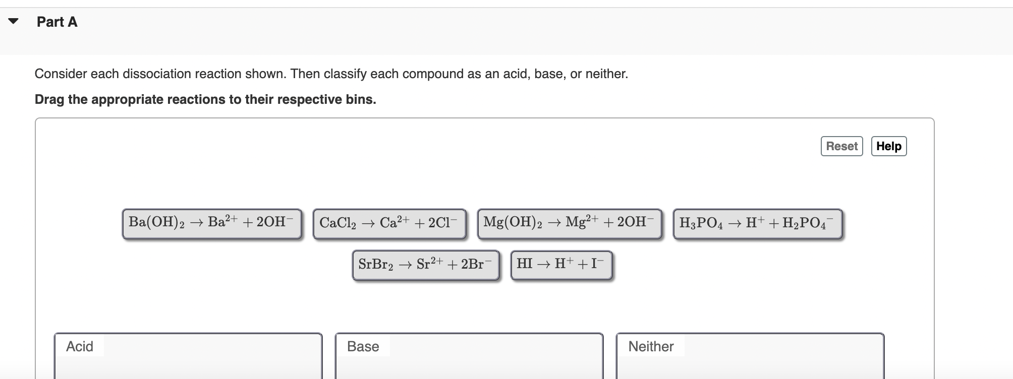 Solved Consider each dissociation reaction shown. Then | Chegg.com