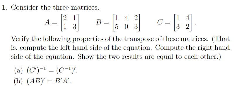Solved 1. Consider the three matrices. 2 1 А 1 3 [i ! | Chegg.com