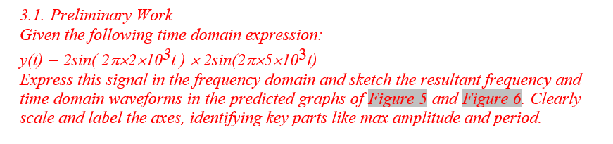 Solved 3.1. Preliminary Work Given the following time domain | Chegg.com