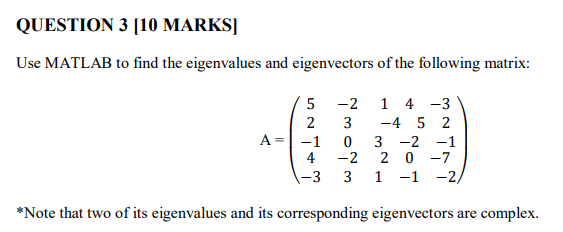 Solved QUESTION 3 [10 MARKS] Use MATLAB to find the | Chegg.com