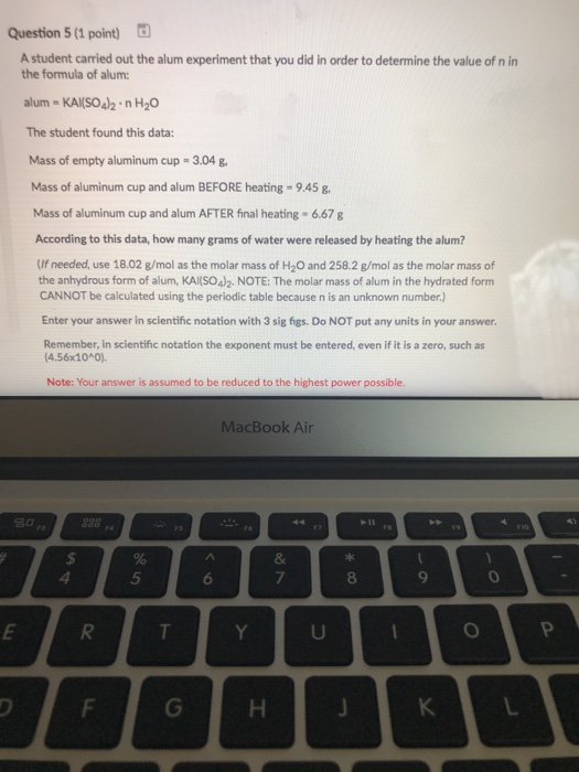 Solved Question 5 (1 point) A student carried out the alum | Chegg.com