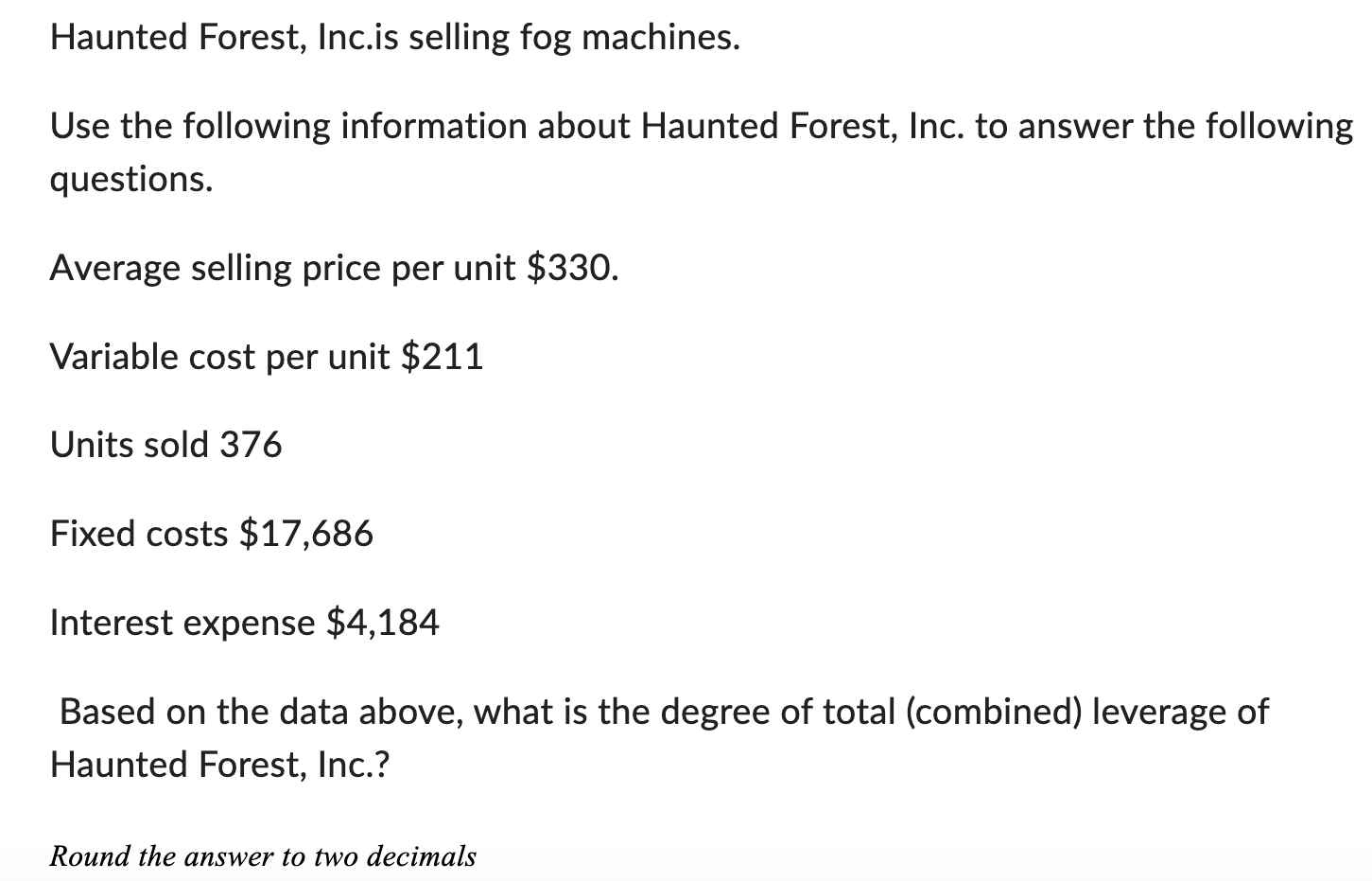 Solved Haunted Forest, Inc.is selling fog machines. Use the | Chegg.com