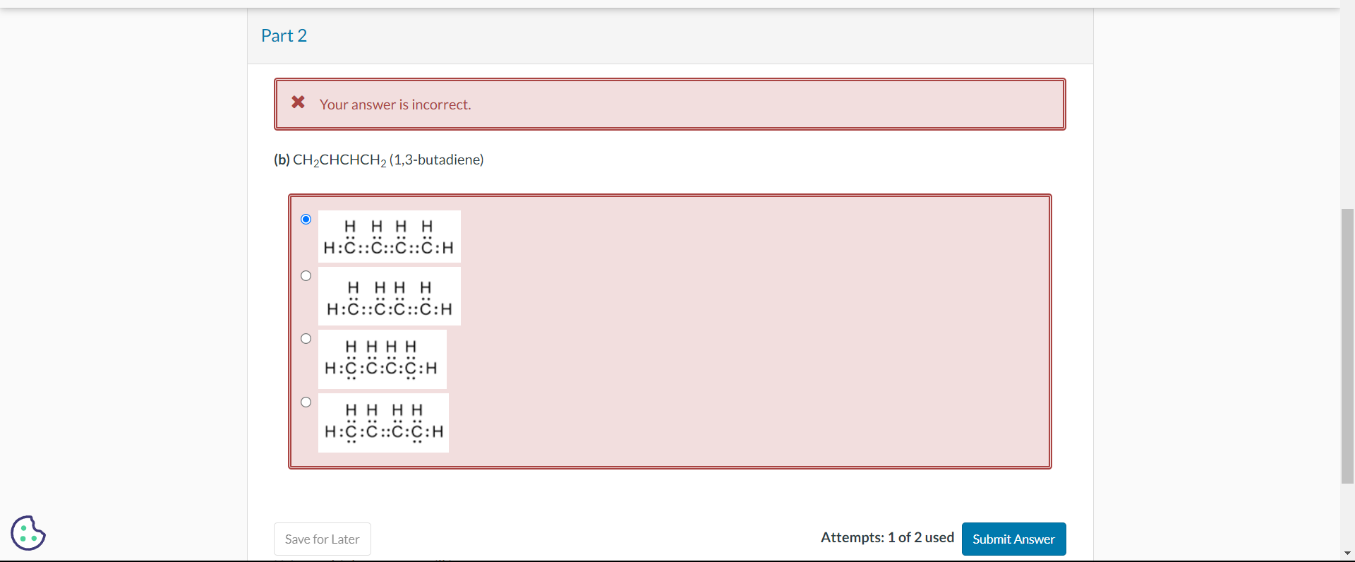 Solved Part 2 Your answer is incorrect. (b) CH_(2)CHCHCH_(2) | Chegg.com