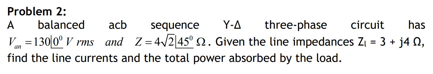 Solved Problem 2: A. balanced acb sequence Y-A three-phase | Chegg.com