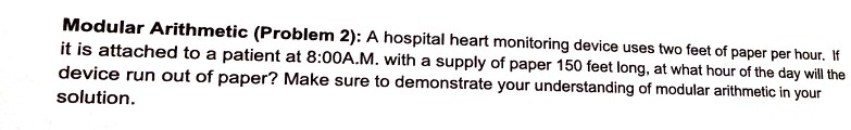 Solved Modular Arithmetic (Problem 2): A hospital heart | Chegg.com
