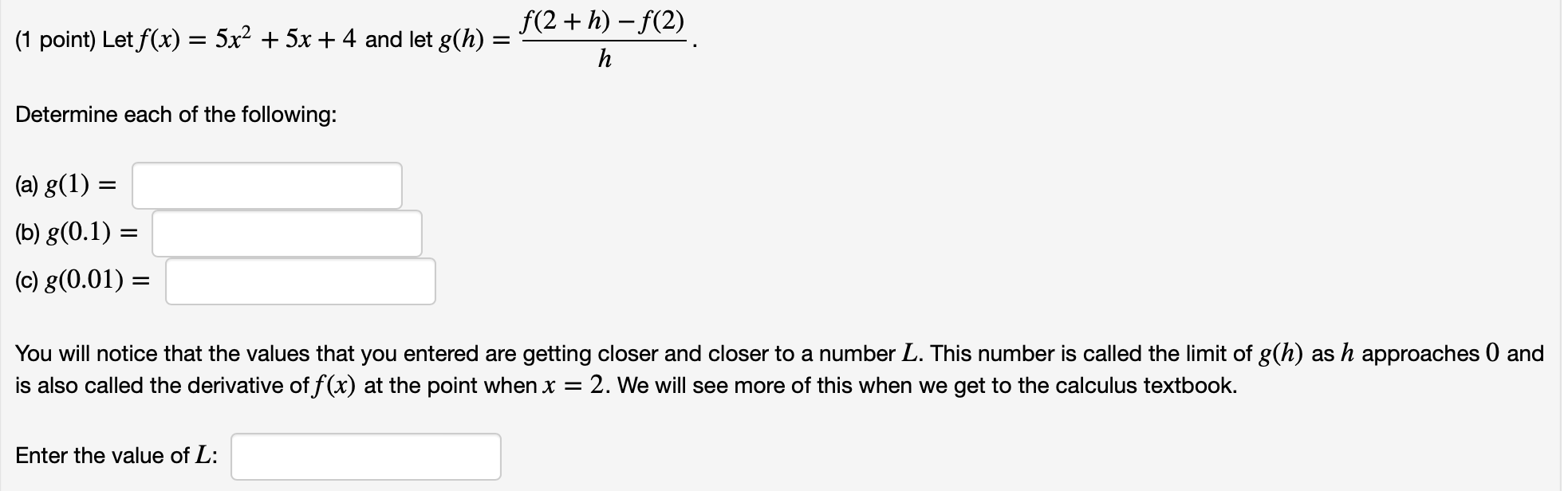 Solved (1 point) Let f(x) = 5x2 + 5x + 4 and let g(h) = = | Chegg.com