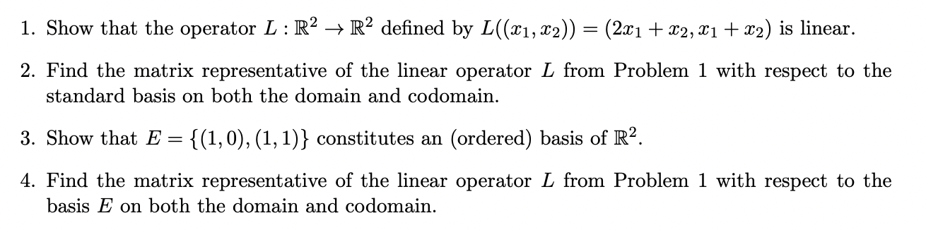 Solved 1. Show that the operator L:R2→R2 defined by | Chegg.com