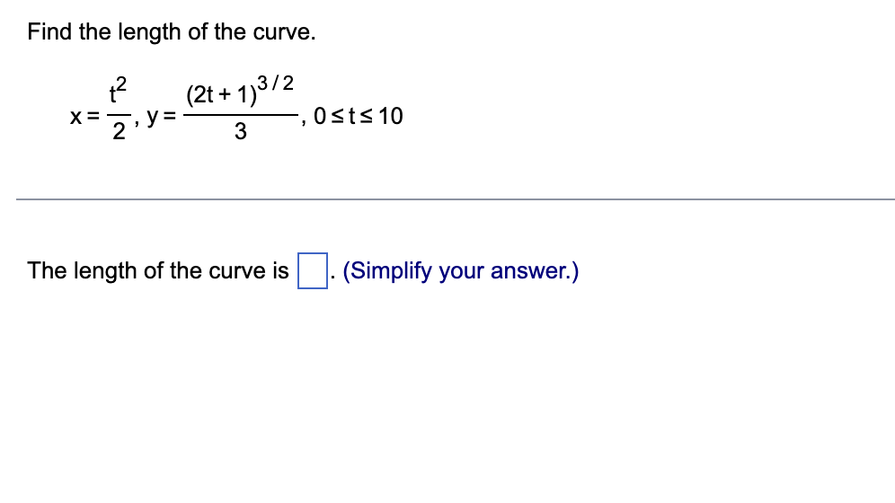 Solved Find the length of the curve. +² (2t+1)3/2 X = y = 2 | Chegg.com
