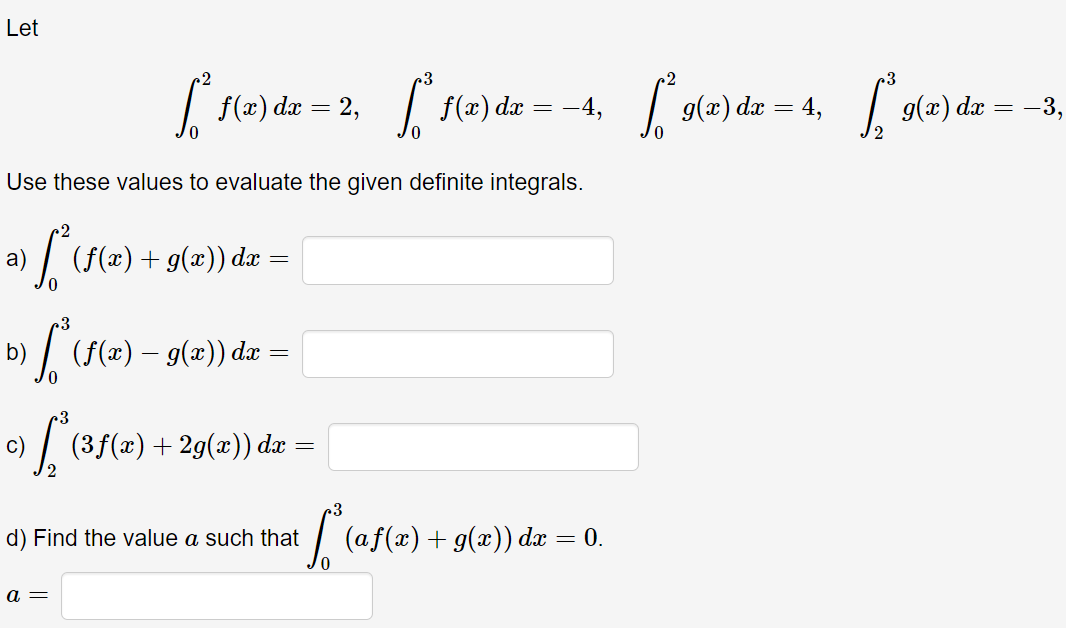 Solved Let ∫02f(x)dx=2,∫03f(x)dx=−4,∫02g(x)dx=4,∫23g(x)dx=−3 | Chegg.com