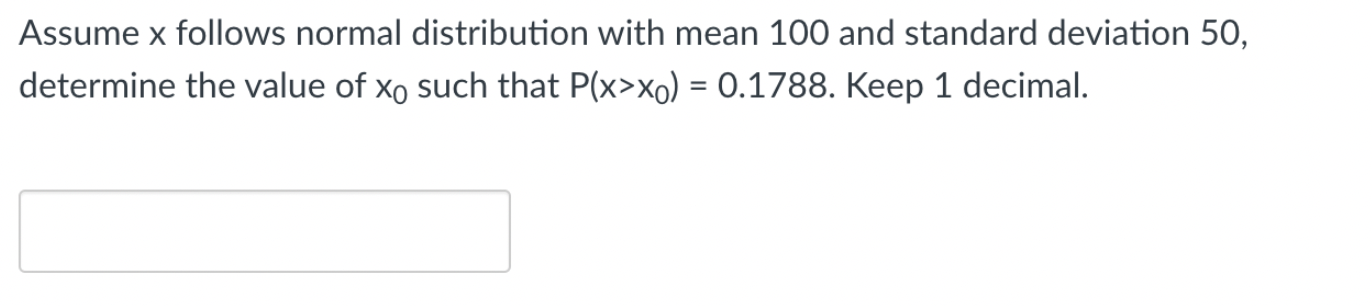 Solved Assume x follows normal distribution with mean 100 | Chegg.com