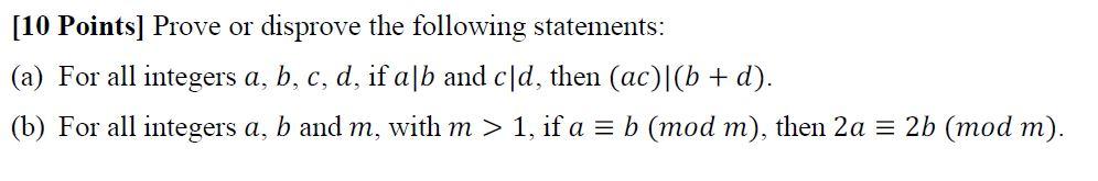 Solved [10 Points] Prove or disprove the following | Chegg.com