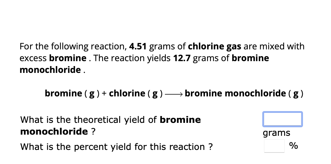 Solved For the following reaction, 4.51 grams of chlorine | Chegg.com