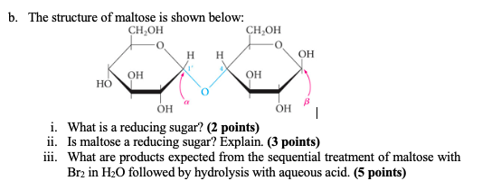 Solved b. The structure of maltose is shown below: CH,он | Chegg.com
