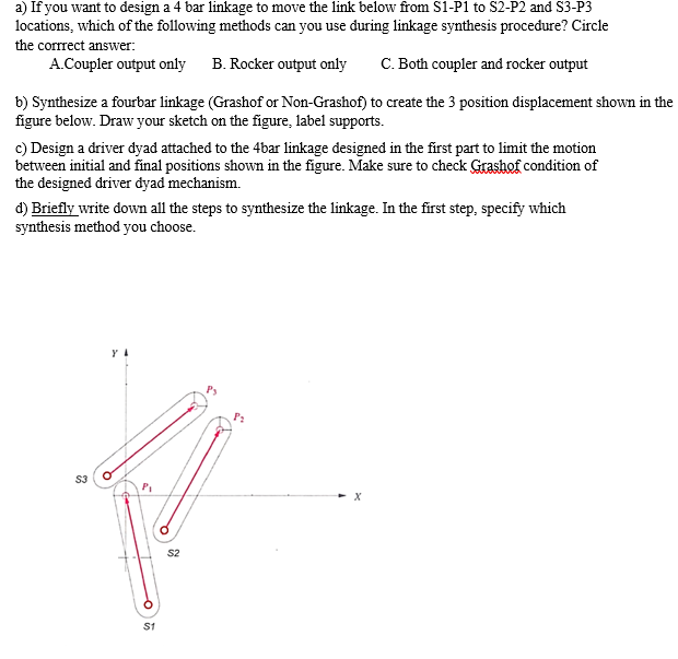 Solved a) If you want to design a 4 bar linkage to move the | Chegg.com