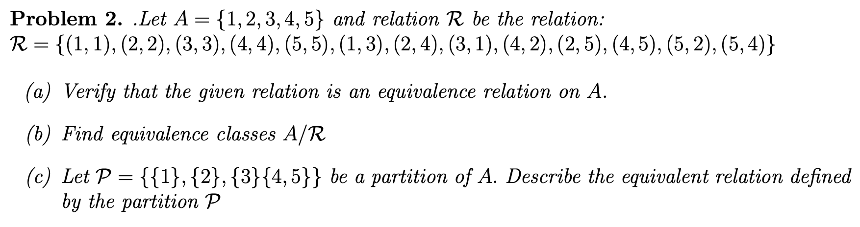 Solved Problem 2. . Let A={1,2,3,4,5} and relation R be the | Chegg.com