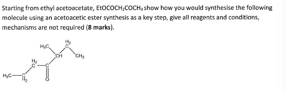 Solved Starting from ethyl acetoacetate, EtOCOCH2COCH3 show | Chegg.com